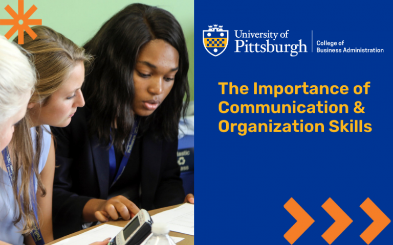 The Importance of Communication and Organization Skills - Pitt Business